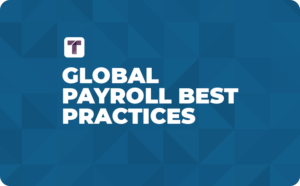 What Are the Global Payroll Best Practices?