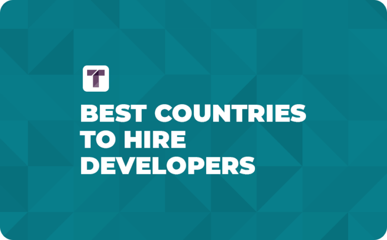 Best Countries to Hire Developers Best Countries to Hire Developers